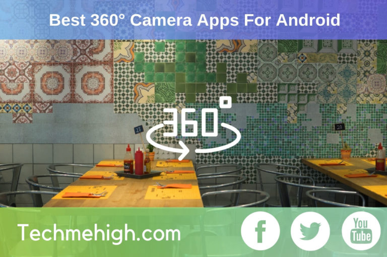 Best 360 Camera Apps For Android - Tech Me High