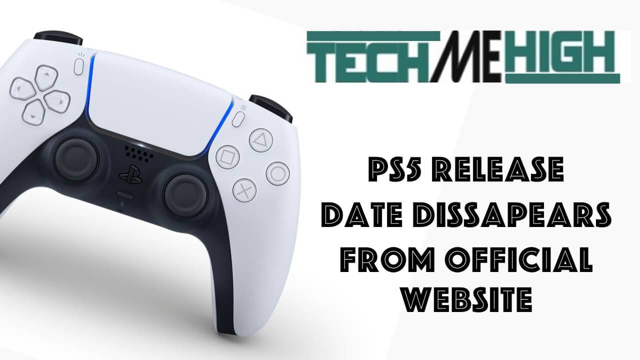 PS5 Release Date Disappears from the Official Website - Tech Me High